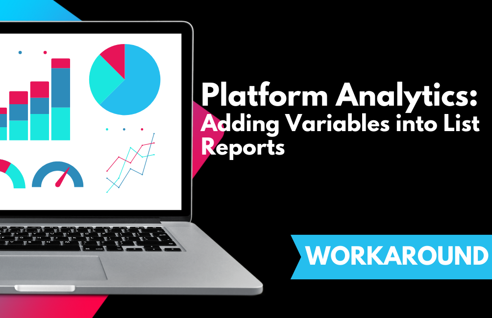 Adding Variables into List Reports on Platform Analytics Dashboards in ServiceNow - Workaround ...